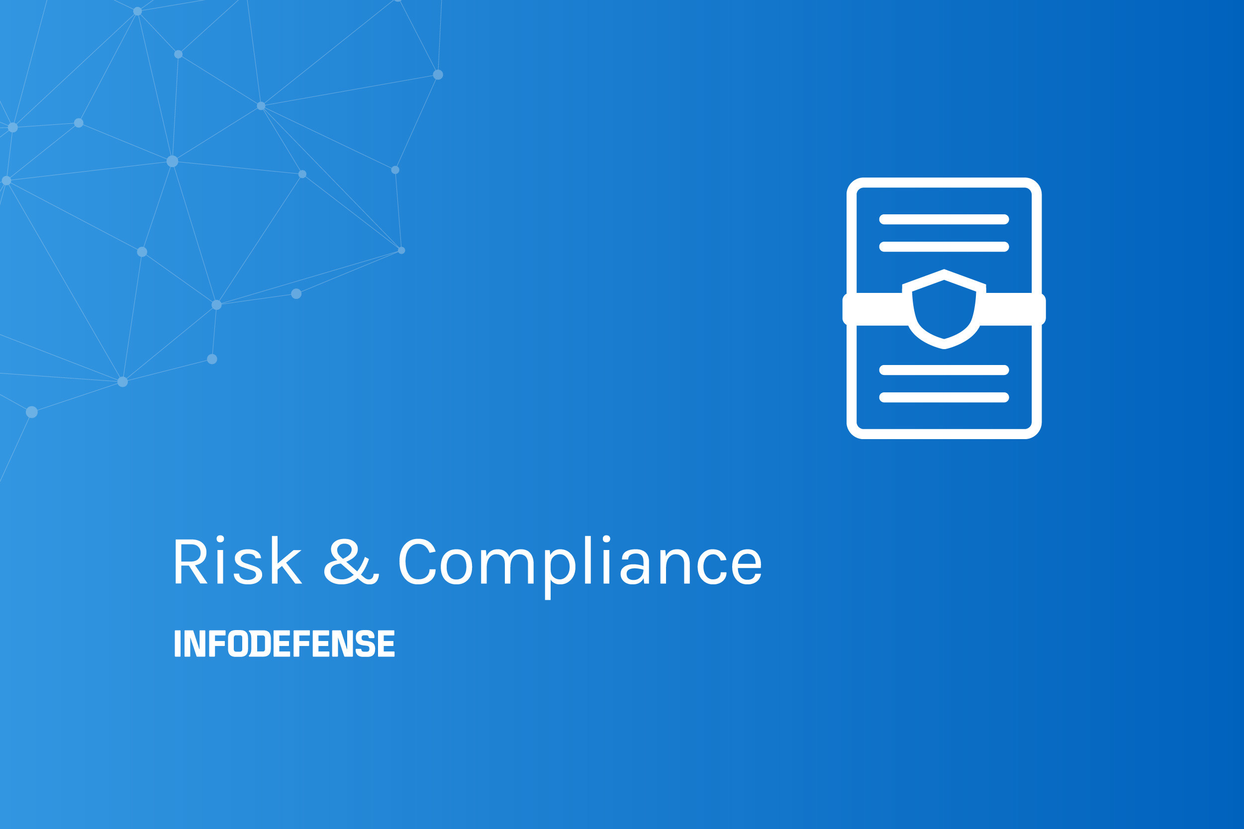 Risk & Compliance - InfoDefense - CMMC Consultant & Auditor